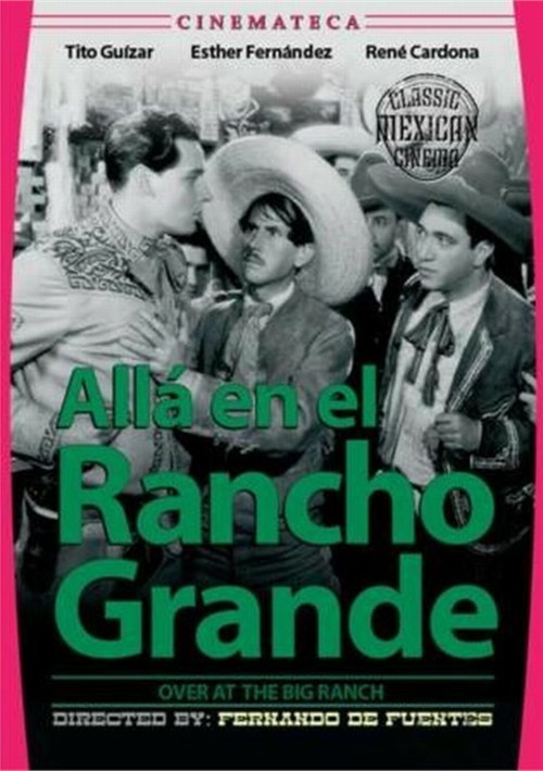 Alla En El Rancho Grande (Over At The Big Ranch) (DVD 1936) | DVD Empire