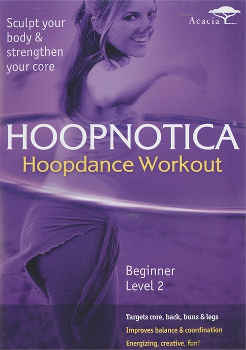 Hoopnotica: Hoopdance Workout - Beginner Level 2 (DVD) | DVD Empire