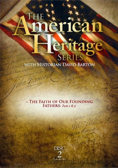 American Heritage Series: The Faith Of Our Founding Fathers Pts. 1&2 ...