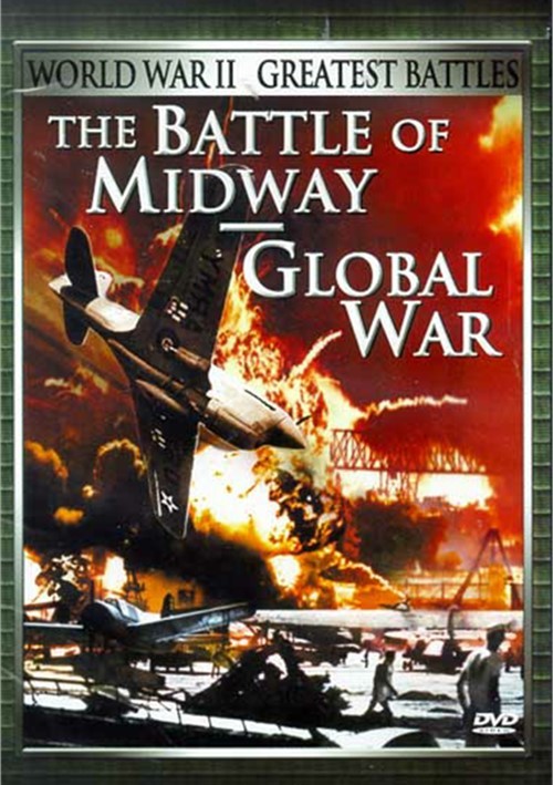 World War II Greatest Battles: The Battle Of Midway/ Global War (DVD ...