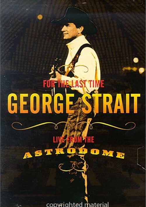 George Strait: For The Last Time - Live From The Astrodome (DVD 2003 ...